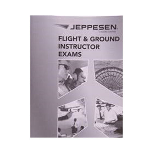 Jeppesen - Flight & Ground Instructor Exam Booklet Flight & Ground Ins – Pilots HQ LLC.