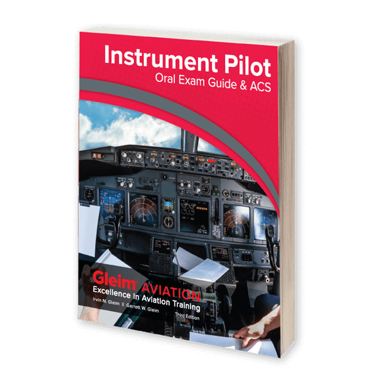 Gleim - Instrument Pilot ACS & Oral Guide, 3rd Edition – Pilots HQ LLC.