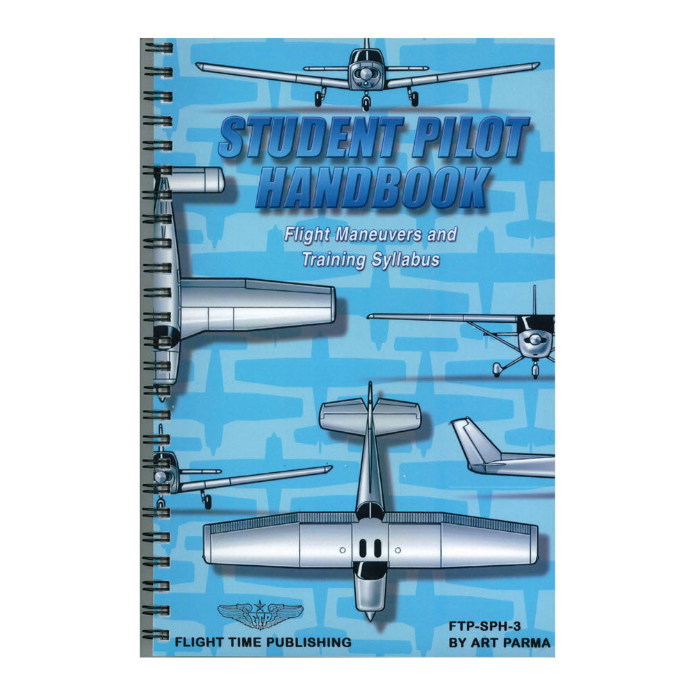 Student Pilot Handbook, FTP/ART Parma – Pilots HQ LLC.