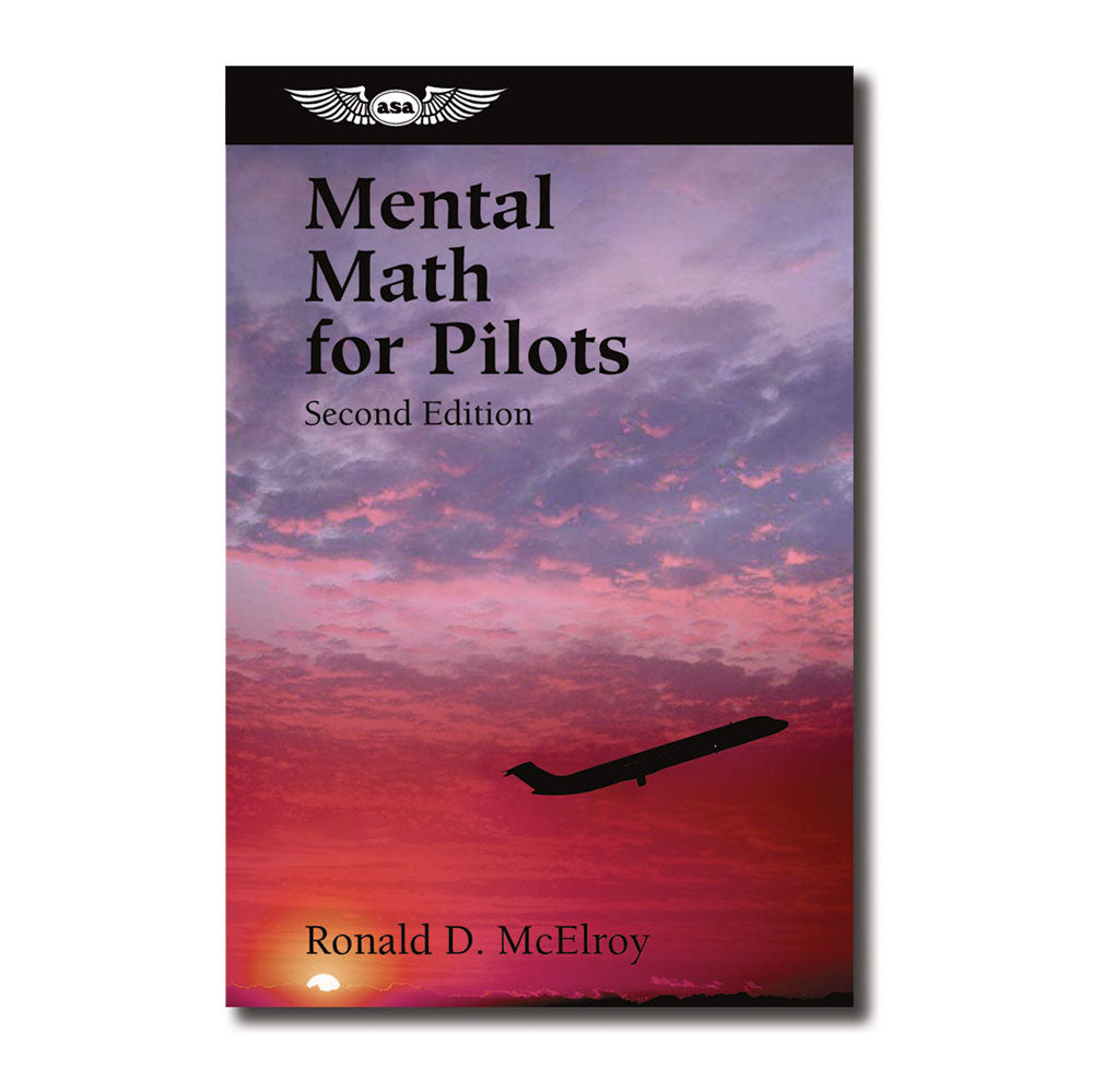 ASA - Mental Math for Pilots, Second Edition – Pilots HQ LLC.
