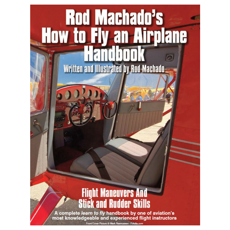 Rod Machado - How to Fly an Airplane Handbook | ROD-HTF – Pilots HQ LLC.