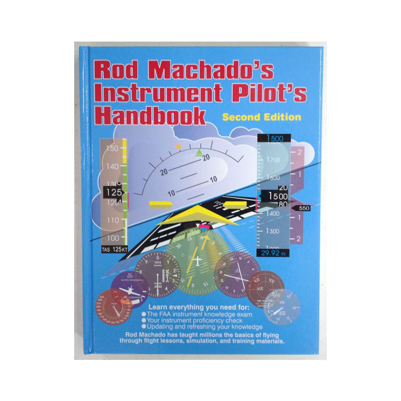 Rod Machado - Instrument Pilot's Handbook 2.2 Ed | ROD-IFR-HBK-2.2 ...